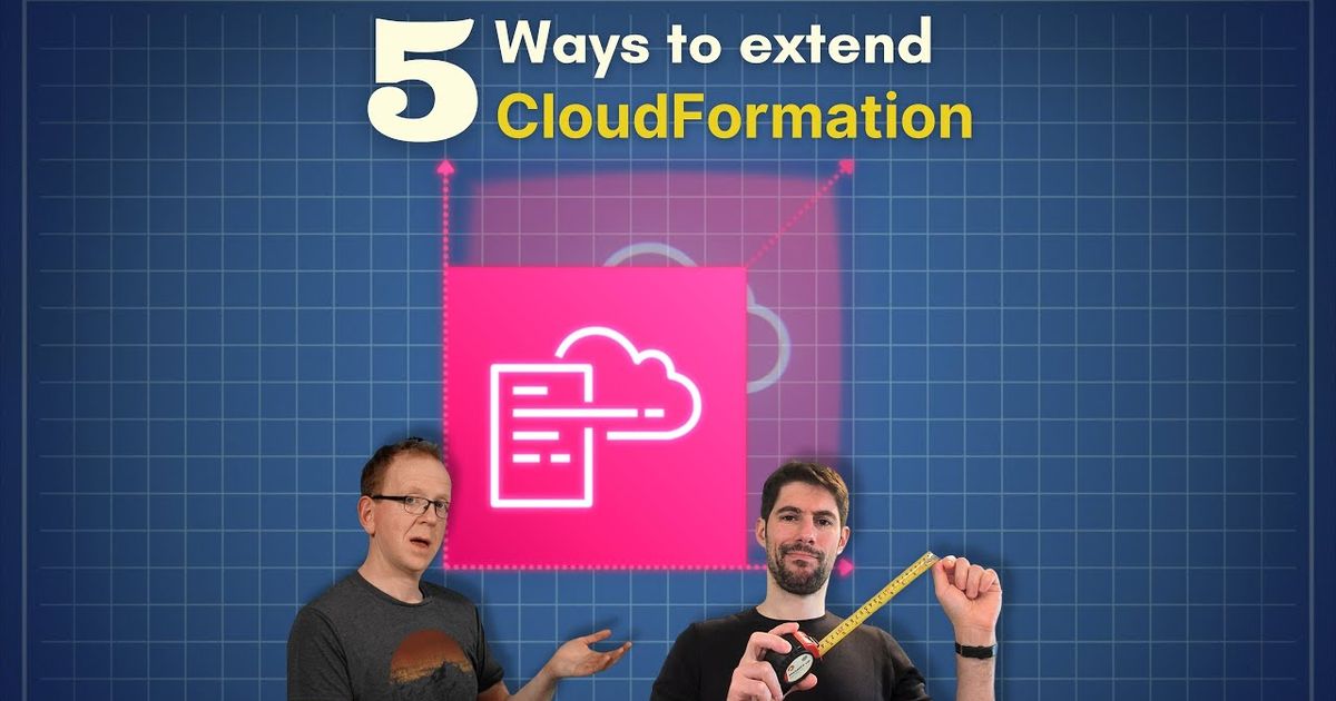 5 Ways to extend CloudFormation