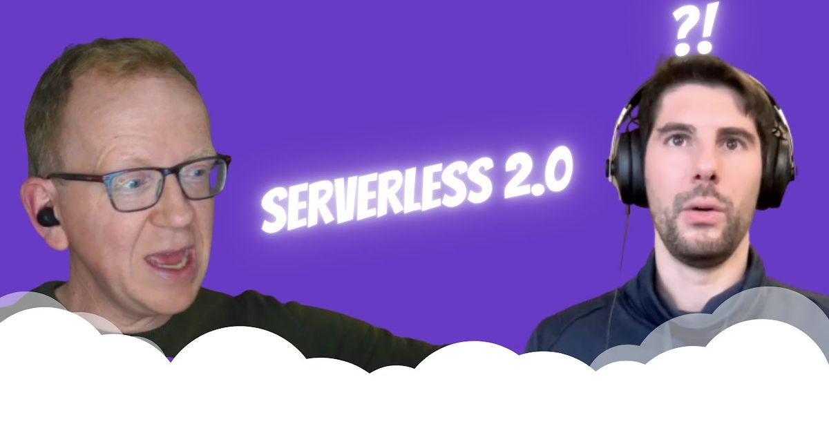 What will Serverless 2.0 look like?