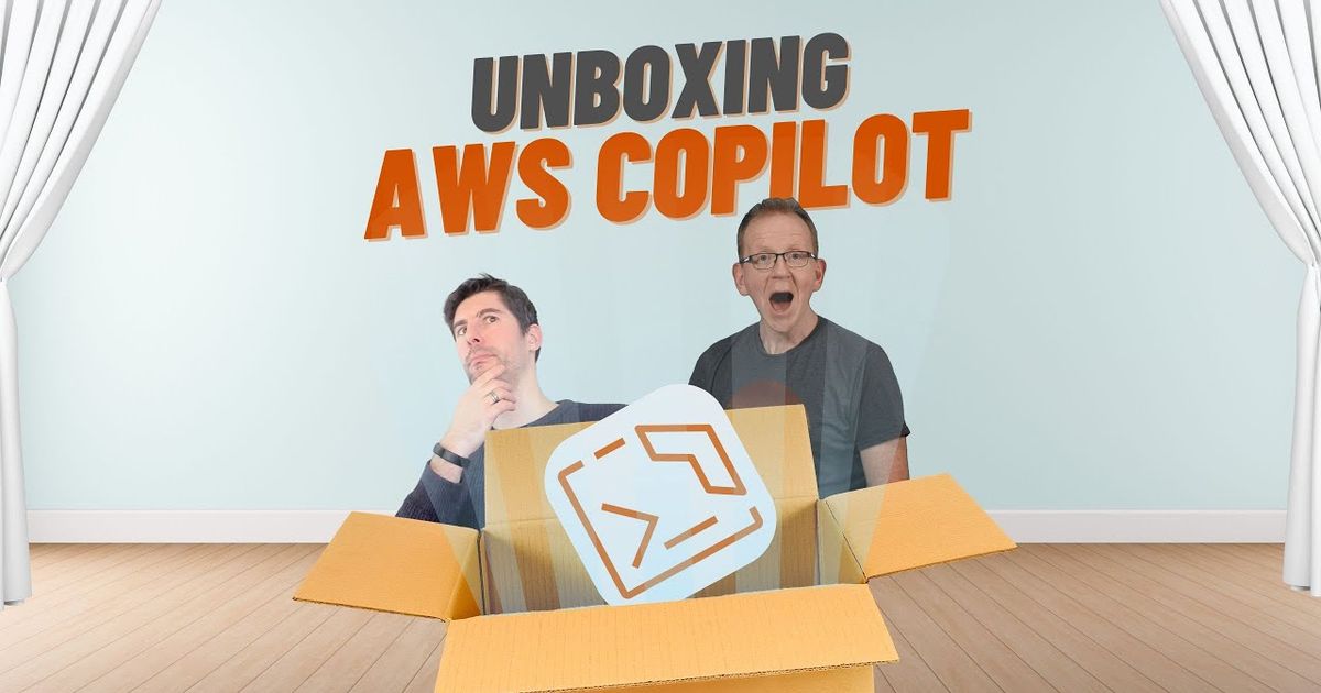Unboxing Aws Copilot