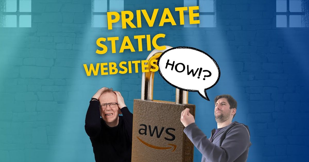 Can you do private static websites on AWS?