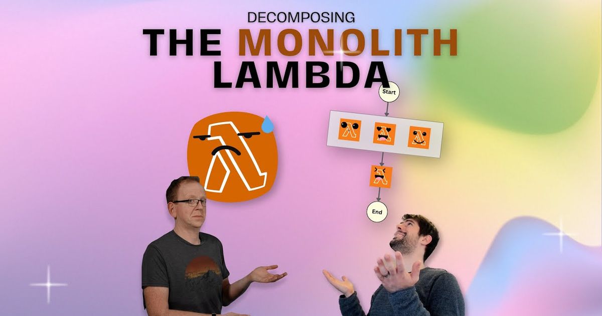 Decomposing the Monolith Lambda Decomposing the Monolith Lambda